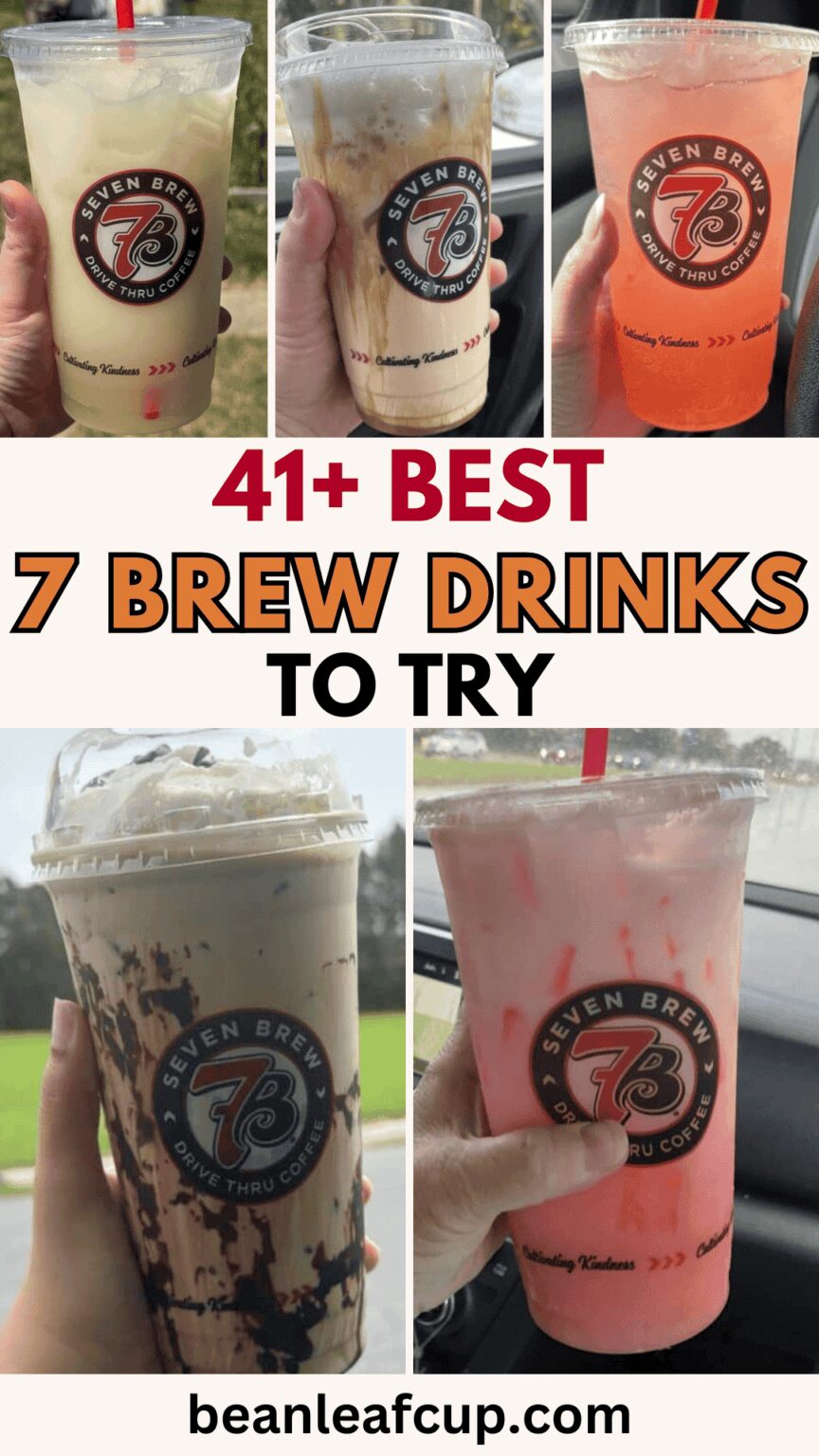 43 Best 7 Brew Drinks That Will Satisfy Your Cravings
