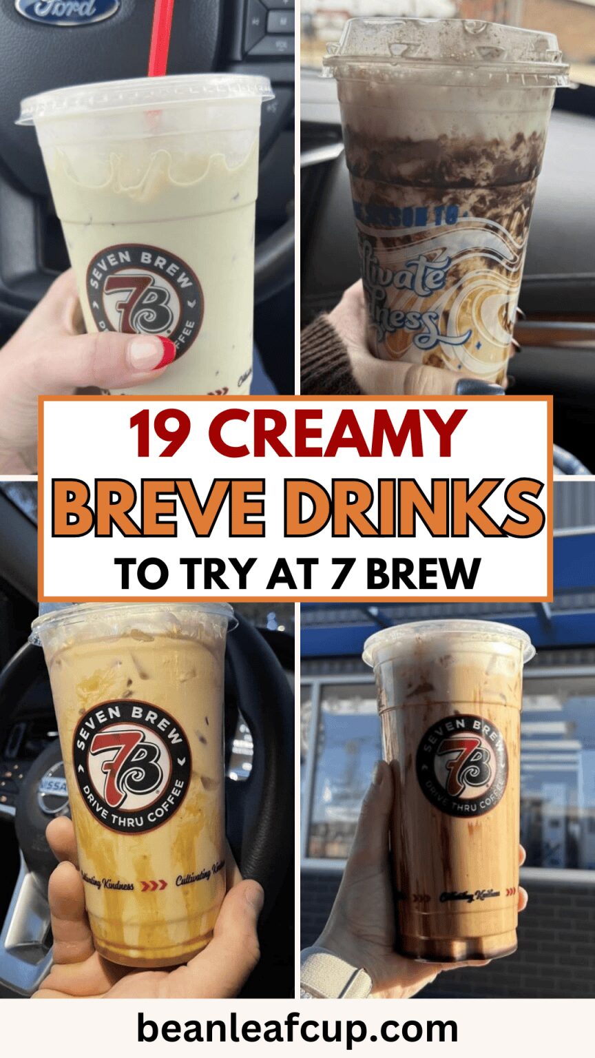 19 Best 7 Brew Breve Drinks That Are Totally Worth Ordering